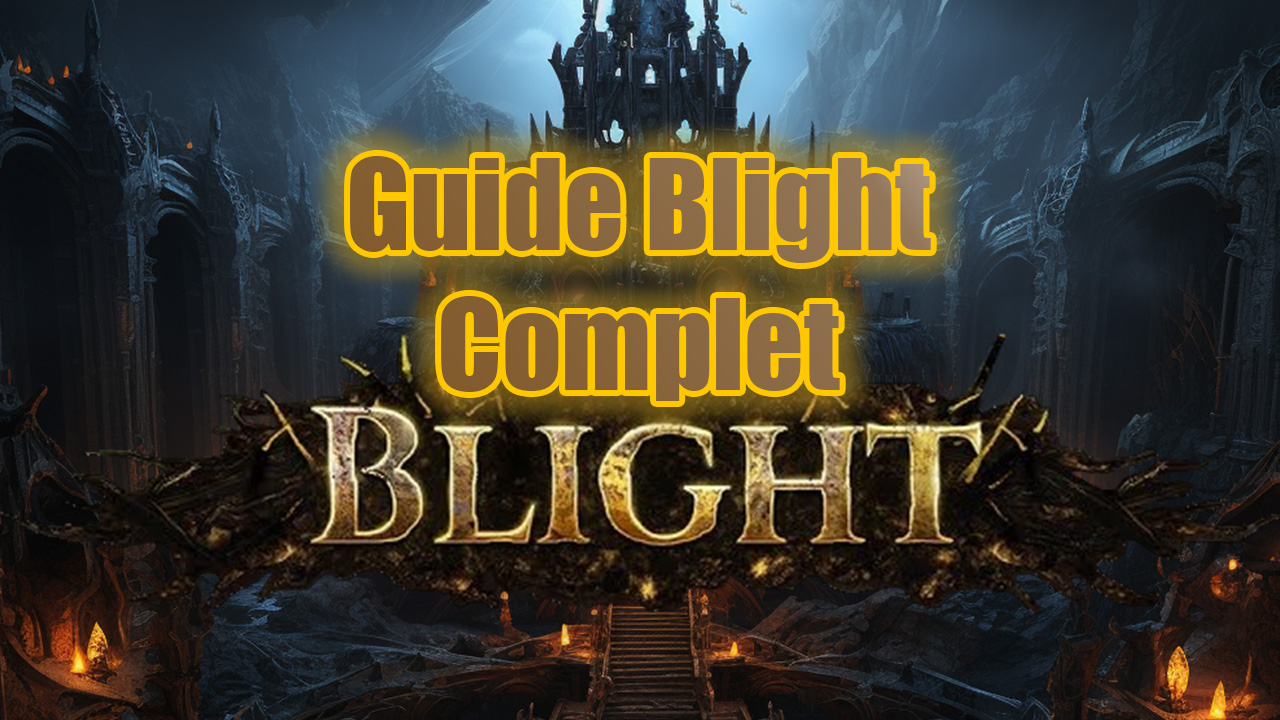 Guide Blight - Cassia et Fungus - pathofexile.fr